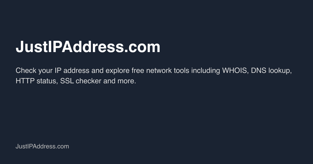 JustIPAddress: Free IP Lookup, DNS Tools & SSL Checker